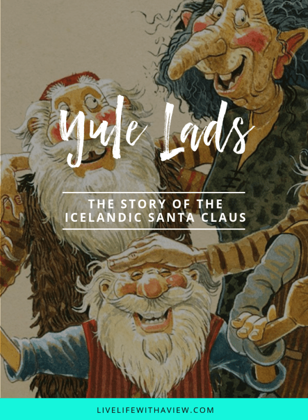 Icelandic Santa Claus - the 13 Yule Lads - Iceland with a View